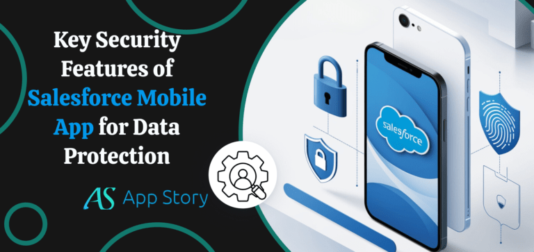 Key Security Features of Salesforce Mobile App for Data Protection ...